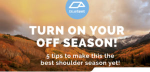 [Infographic] 5 Tips to Turn On Your Off Season! - bluetent